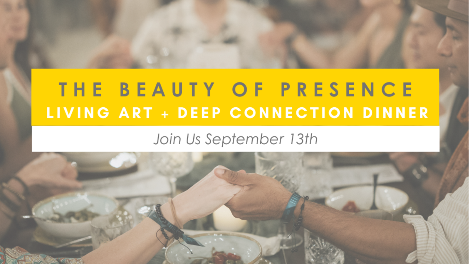 Beauty of Presence: Living Art + Deep Connection Dinner Series ...